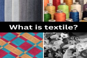 What is Textile? Definition and Meaning - The Textile Journal